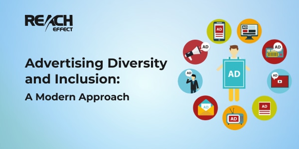 Advertising Diversity and Inclusion - ReachEffect