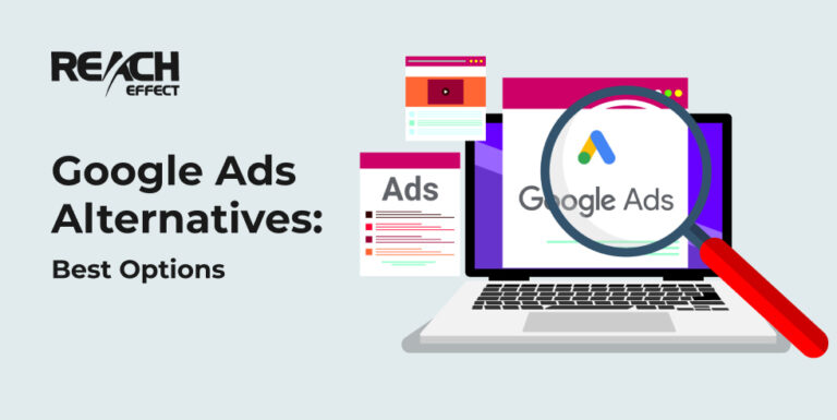 Google Ads Alternatives: Why do we need them? - Reacheffect