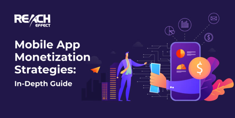 Mobile App Monetization Strategies by Reacheffect