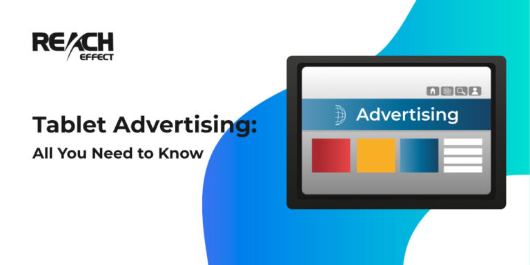 Tablet Advertising: All You Need to Know - Reacheffect