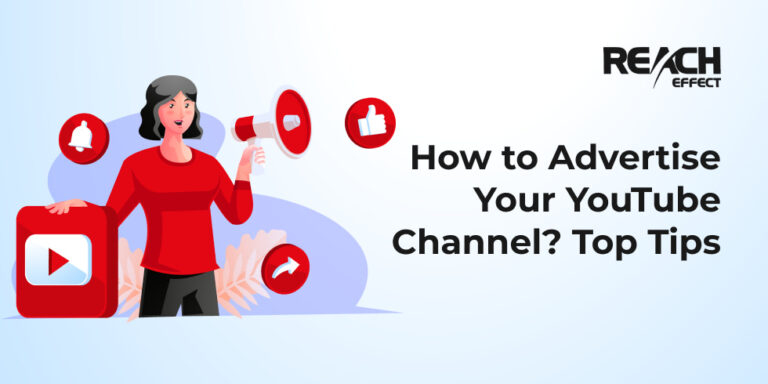 How to Advertise Your YouTube Channel? - Reacheffect