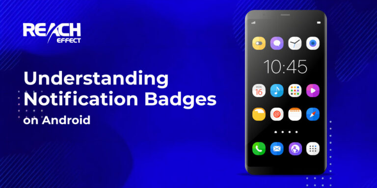 What are Notification Badges on Android? - Reacheffect