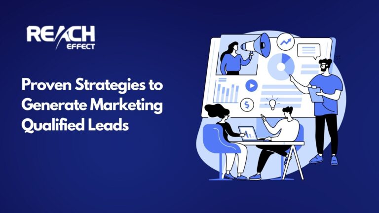 Proven Strategies to Generate Marketing Qualified Leads