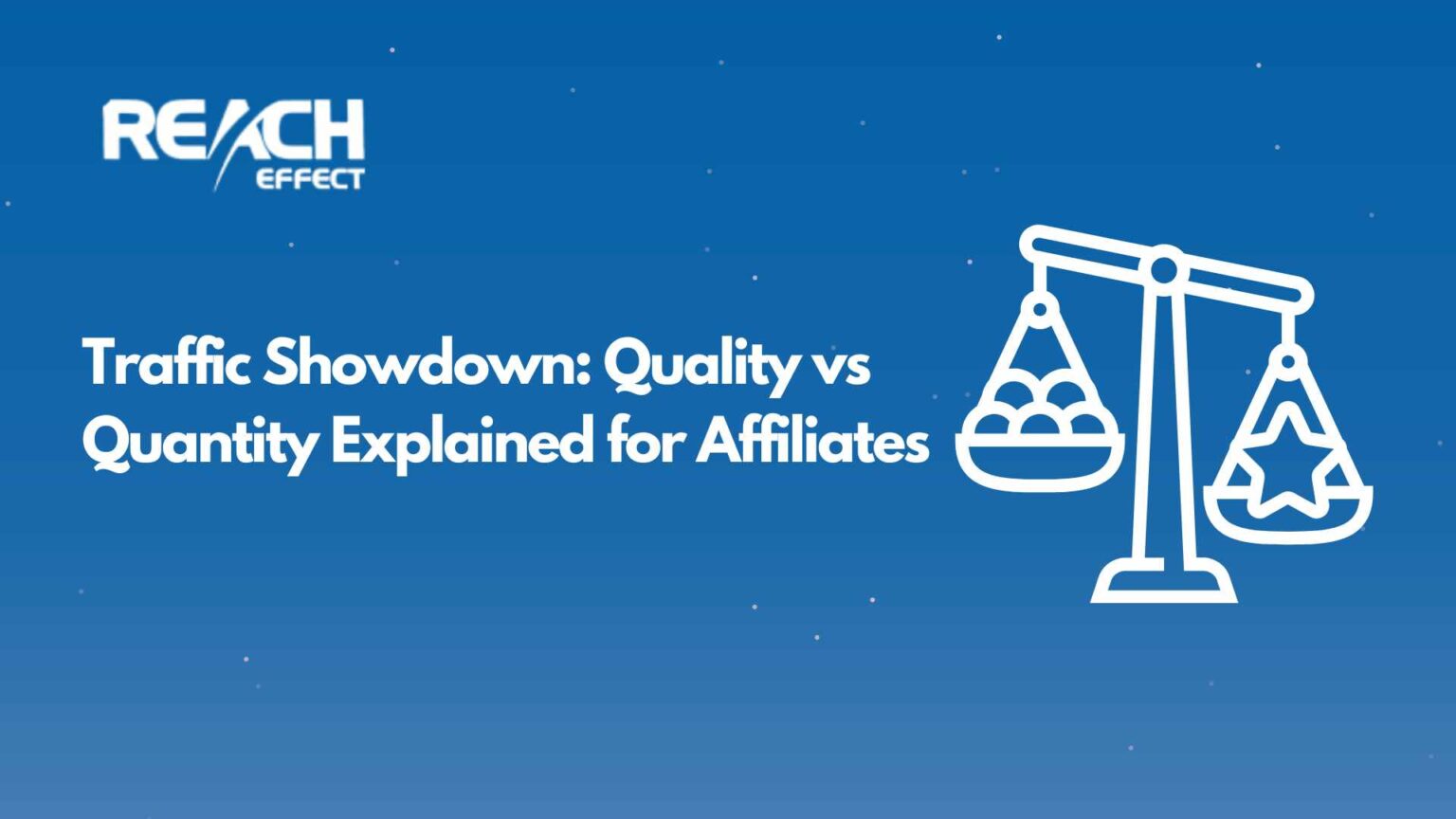 Traffic Showdown: Quality vs Quantity Explained for Affiliates ...