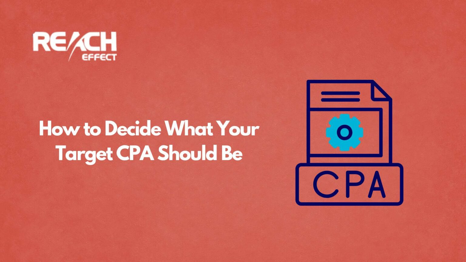 What Should My Target CPA Be? A Data-Driven Approach - Reacheffect Ad ...