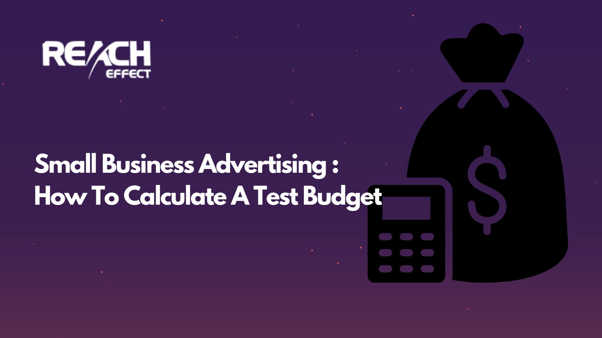 The Small Business Guide to Your First Advertising Test Budget ...
